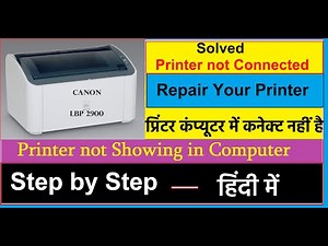Canon LBP 2900b Printer Not Connected Properly Printer not connected to computer printer not work