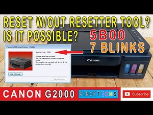 RESET 5B00 WITHOUT SERVICE TOOL? IS IT POSSIBLE? | CANON G2000 | TURN ON CC FOR ENGLISH SUBTITLE