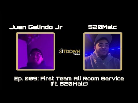 Ep. 009: First Team All Room Service (ft. 520Malc)