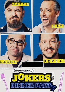Impractical Jokers: Dinner Party - streaming online