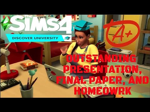 THE SIMS 4 DISCOVER UNIVERSITY: HOW TO DO YOUR FINAL PRESENTATION, FINAL PAPER, AND HOMEWORK!