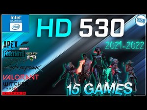🔵INTEL HD 530 in 15 Games (2021-2022)