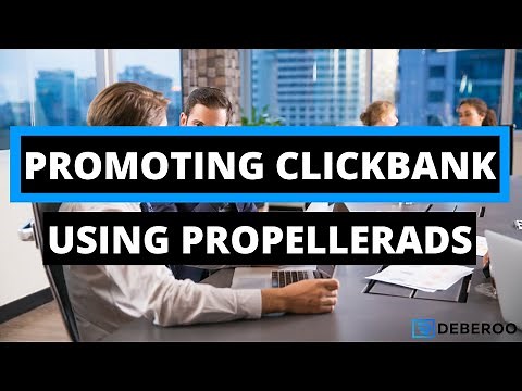 How to Make Money on Clickbank Fast using Propeller Ads (Step by Step)