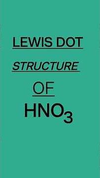 LEWIS DOT STRUCTURE OF HNO3