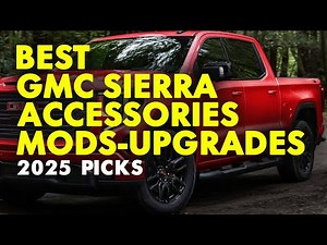 Top 5: Best GMC Sierra Accessories In 2025 | Best GMC Sierra Mods | 2025 Picks