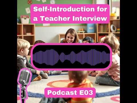 Inclusive Teaching E03 Self-Introduction for a Teacher Interview
