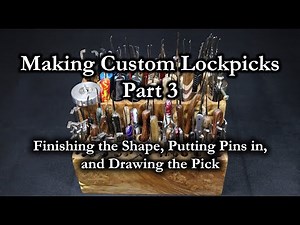 152) Making Custom Lockpicks Part 3 - Finishing the Shape, Putting Pins in, and Drawing the Pick