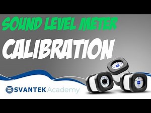 Sound Level Meter Calibration – SVANTEK Academy