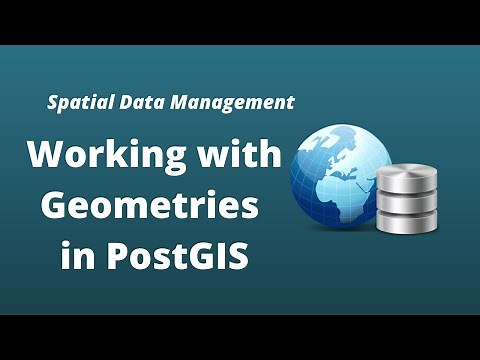PostGIS Lesson 9 - Working with Geometries in PostGIS