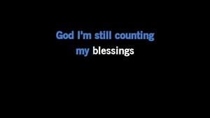 Karaoke Counting My Blessings - Seph Schlueter - CDG, MP4, KFN - Karaoke Version