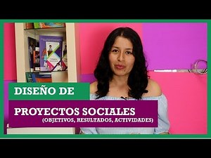 Elaboración de proyectos sociales desde los objetivos