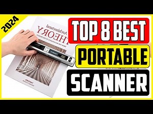Scan Anywhere, Anytime Best Portable Scanners Of 2024 Reviewed
