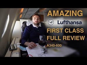 AMAZING Experience on Lufthansa FIRST CLASS | A340-600