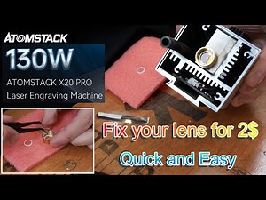 Cheap fix for Atomstack X20 PRO Laser Glass lens DIY by Benson Chik