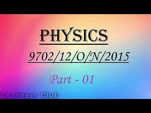 9702/12/O/N/15 PART 01 - CIE 9702 Physics October/November 2015 paper 12