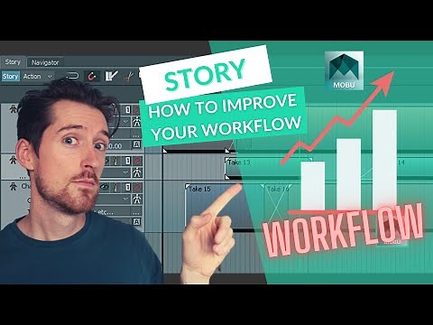 How to use the Motionbuilder STORY to IMPROVE your WORKFLOW