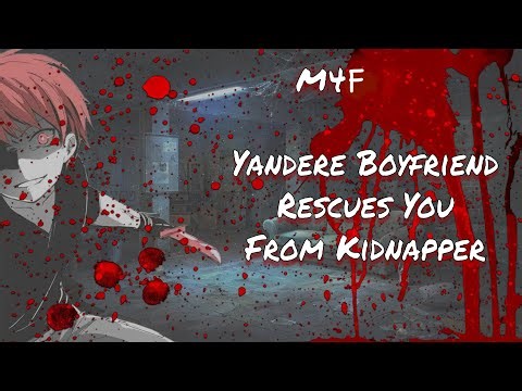 Yandere Boyfriend Rescues You From Kidnapper [M4F] [TW: Read description]