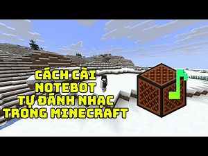 Hướng đẫn cài Notebot trong minecraft tự động đánh nhạc