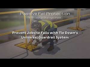 Prevent Jobsite Falls with Tie Down’s Universal Guardrail System | Passive Fall Protection