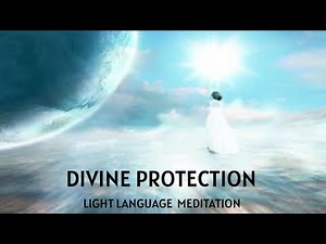 Divine Protection | Light Language Activation Meditation