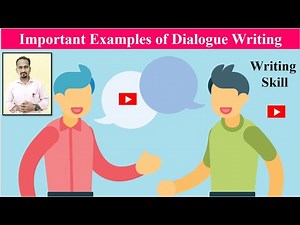 Important Examples of Dialogue Writing