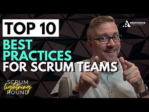 Top 10 Best Practices for Scrum Teams