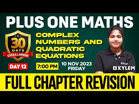 Plus One - Maths - Complex Numbers and Quadratic Equations | Xylem Plus One