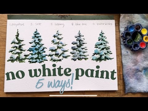 5 ways to paint snowy watercolor trees without using white paint!