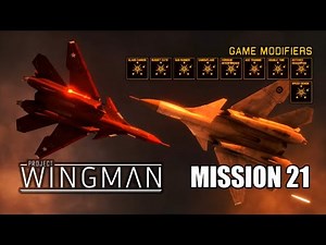 Final Mission: Kings (Mercenary), All Modifiers On | PW-MK.1 | Project Wingman