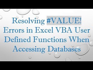 Resolving # VALUE! Errors in Excel VBA User Defined Functions When Accessing Databases