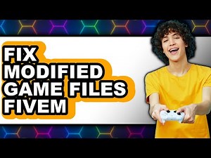 How to Fix Modified Game Files Fivem - Easy Guide