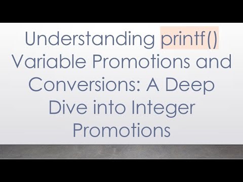 Understanding printf() Variable Promotions and Conversions: A Deep Dive into Integer Promotions