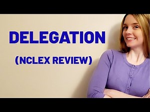 THE 5 RIGHTS OF NURSING DELEGATION | NCLEX REVIEW