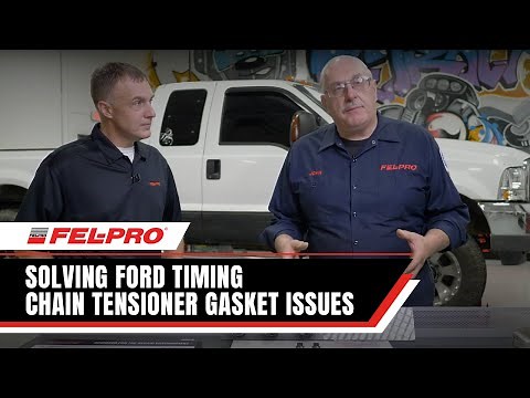 Solving Ford Timing Chain Tensioner Gasket Issues | Fel-Pro Gaskets
