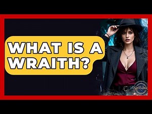 What Is A Wraith? - Inside the Supernatural