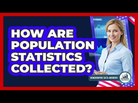 How Are Population Statistics Collected?