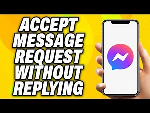 How To Accept Message Request Without Replying In Messenger - Quick Fix