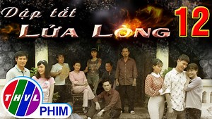 THVL | Dập tắt lửa lòng - Tập 12