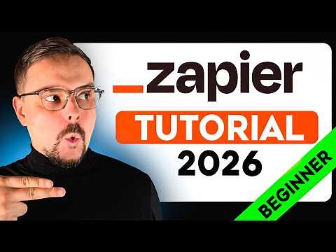 Zapier Tutorial - 2026 | How To Use Zapier - Beginner's Guide | Automate your Workflow as a King