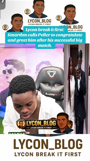 Lycon break it first: Smartbm calls Peller to congratulate and greet him after his successful big match.#fyp #lycon_blog #peller #smartbm #anthonyowo