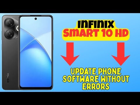 Infinix Smart 10 HD: How to Update Phone Software Without Errors