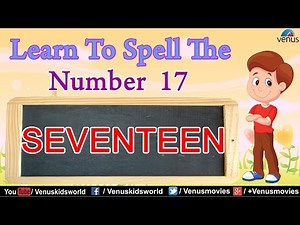Learn to Spell The Number 17