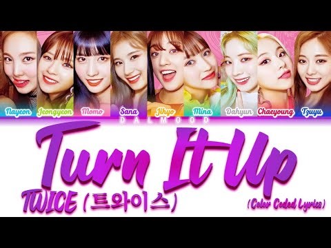 TWICE (트와이스) - TURN IT UP [Color Coded Lyrics Han|Rom|Eng]