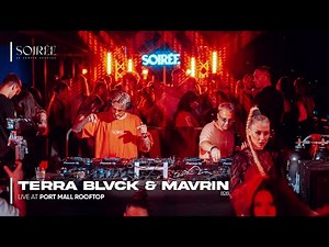 TERRA BLVCK & MAVRIN Live set at @ SOIRÉE | 26/07/2025 Chișinău, Moldova / PortMall Rooftop