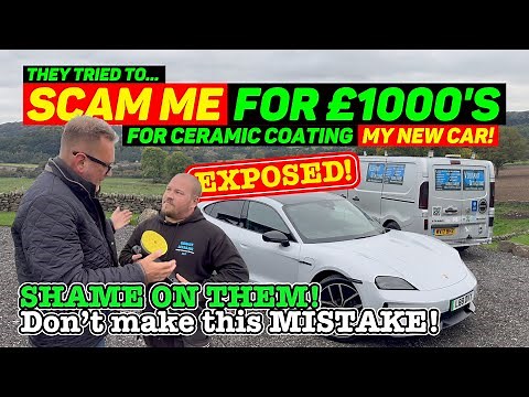 They TRIED to SCAM me out of £1000's for CERAMIC COATING my NEW CAR - DON'T MAKE the SAME MISTAKE!