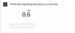 3 Write the repeating decimal as a fraction.0.6□... | Filo
