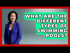 What Are The Different Types Of Swimming Pools? - The Family Getaway Guide