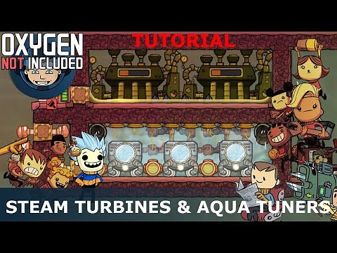COOLING WITH STEAM TURBINES & AQUA TUNERS (Tutorial: Oxygen Not Included)