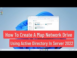 How To Create A Map Network Drive Using Active Directory In Windows Server 2022