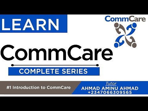 CommCare Complete Series 1 Introduction to CommCare